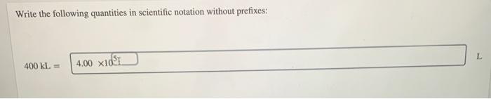 Solved Write the following quantities in scientific notation | Chegg.com