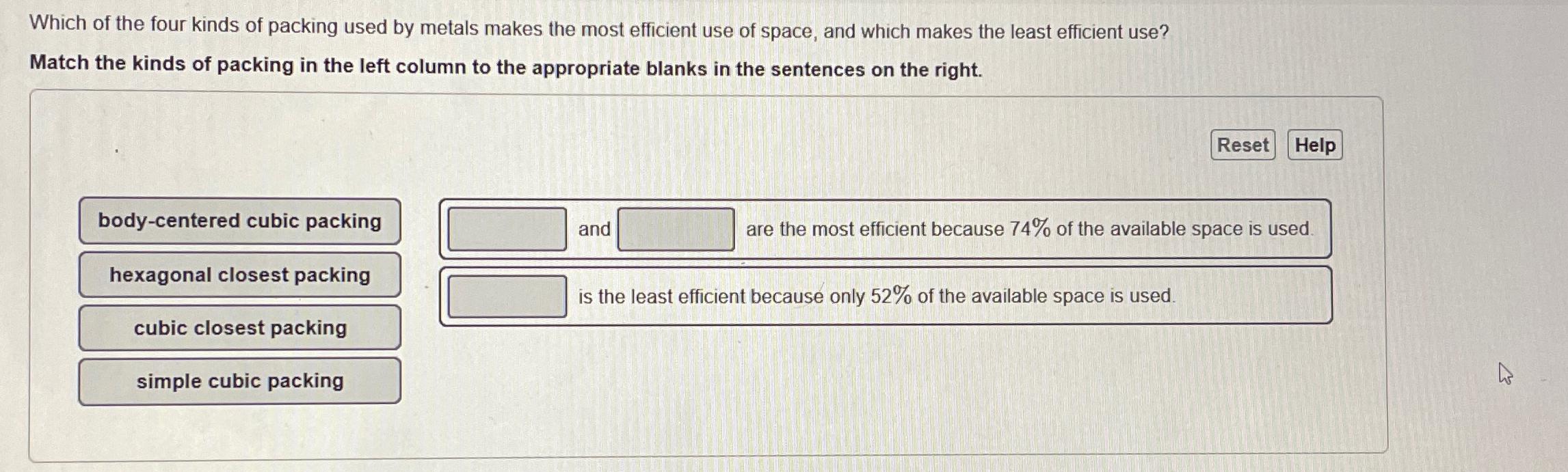 Solved Which of the four kinds of packing used by metals | Chegg.com