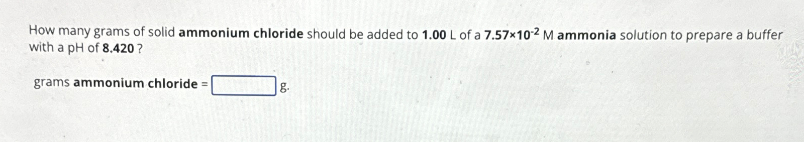 How many grams of solid ammonium chloride should be | Chegg.com