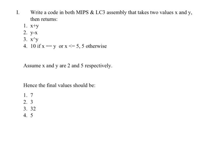 Solved I. Write a code in both MIPS & LC3 assembly that | Chegg.com