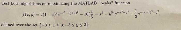 Solved Test Both Algorithms On Maximizing The Matlab Peaks