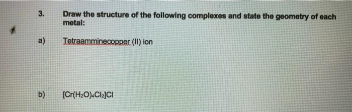 Solved 3. Draw the structure of the following complexes and | Chegg.com