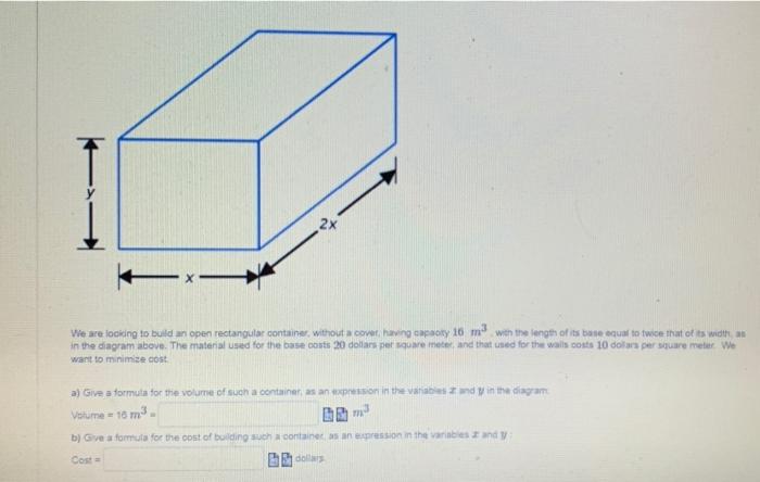 Solved 2x We are lociding to build an open rectangular | Chegg.com