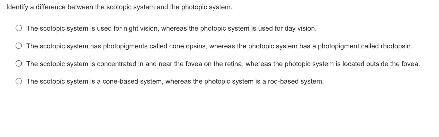 Solved Identify a difference between the scotopic system and | Chegg.com