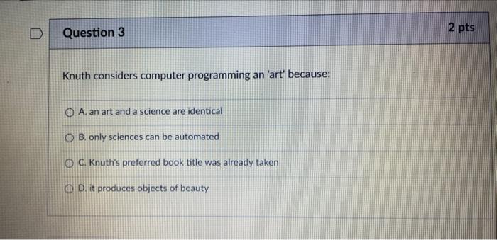 Question 3 Knuth considers computer programming an | Chegg.com