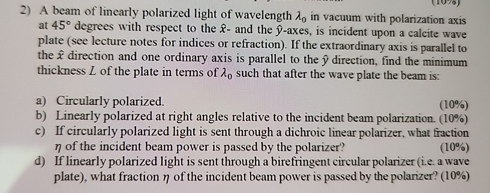 Solved A beam of linearly polarized light of wavelength λ0 | Chegg.com