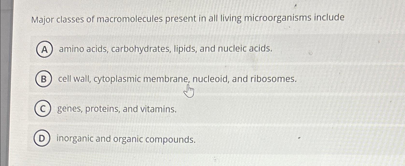 Solved Major classes of macromolecules present in all living | Chegg.com