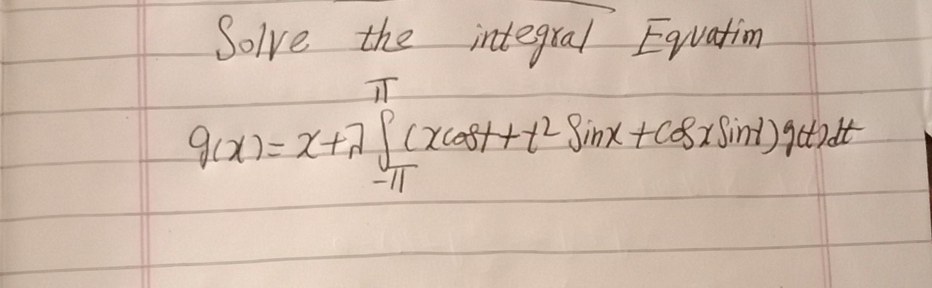 Solved Solve the integral Equation | Chegg.com