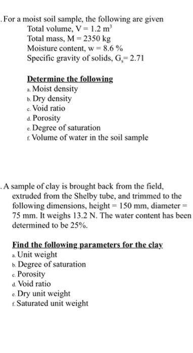 Solved For a moist soil sample, the following are given | Chegg.com