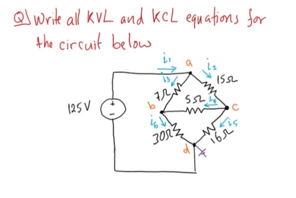 Solved Q) Write all KVL and KCL equations for the circuit | Chegg.com Solved Q) Write all KVL and KCL equations for the circuit | Chegg.com