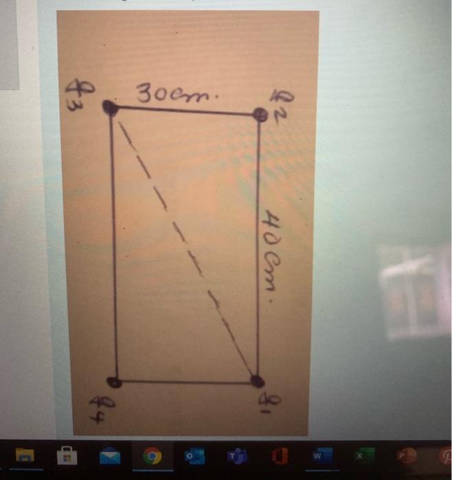 Solved At the corners of a 40 cm x 30 cm rectangle there are | Chegg.com
