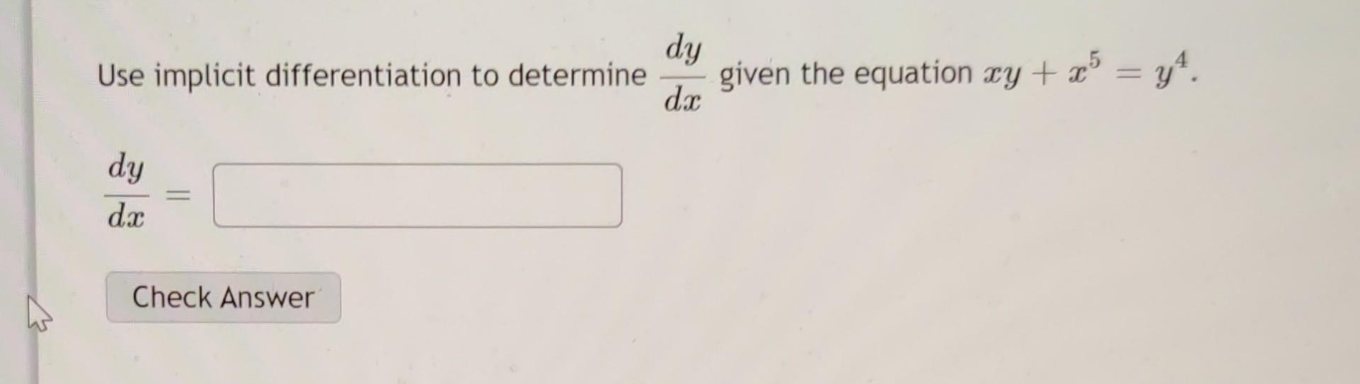 Solved Use implicit differentiation to determine dxdy given | Chegg.com