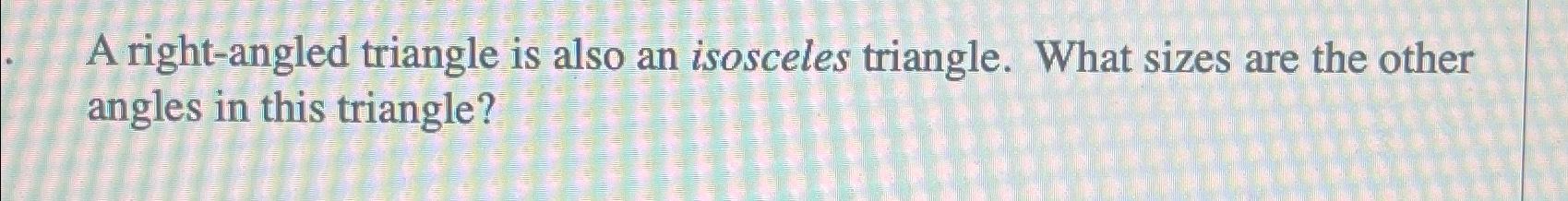 Solved A right-angled triangle is also an isosceles | Chegg.com