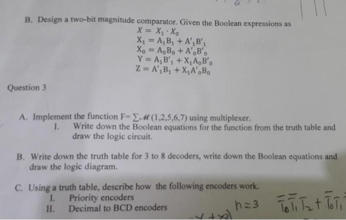 Solved B. Design a two-bit magnitude comparator. Given the | Chegg.com