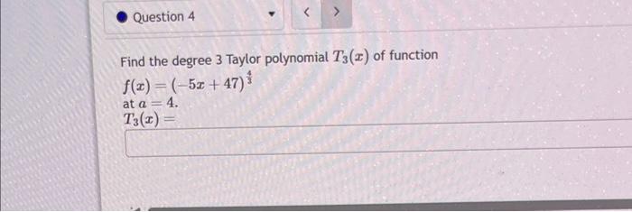 Solved Find the degree 3 Taylor polynomial T3(x) of function | Chegg.com