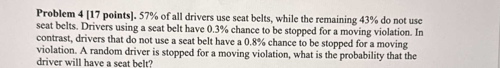 Solved Problem 4 [17 ﻿points]. 57% ﻿of all drivers use seat | Chegg.com