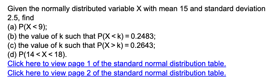 Solved Given the normally distributed variable X with mean | Chegg.com