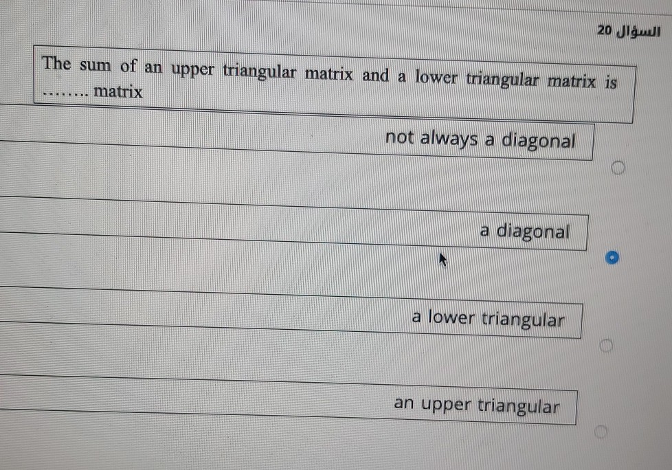 Solved 20 Jigui The sum of an upper triangular matrix and a | Chegg.com
