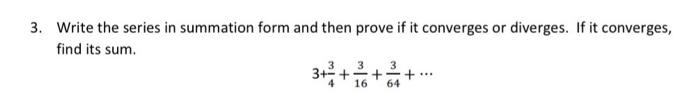 Solved 3. Write the series in summation form and then prove | Chegg.com