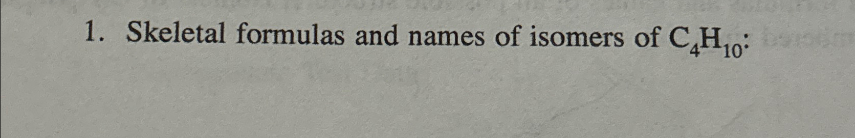Solved Skeletal formulas and names of isomers of C4H10 ﻿: | Chegg.com