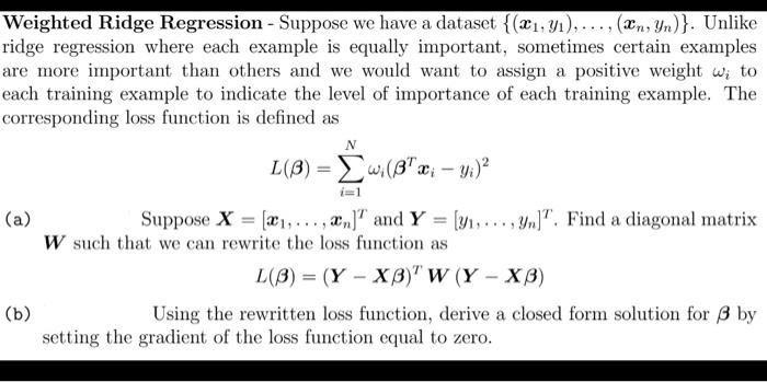 Solved Weighted Ridge Regression - Suppose we have a dataset | Chegg.com