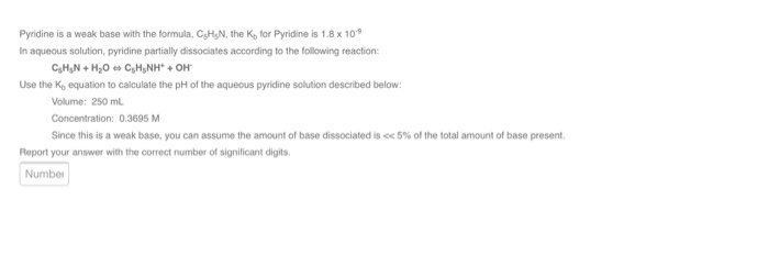 Solved Pyridine is a weak base with the formula, CHEN, the | Chegg.com