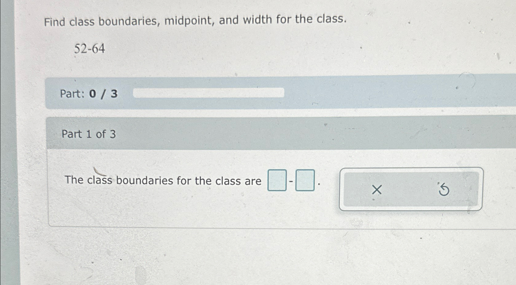 Solved Find class boundaries, midpoint, and width for the | Chegg.com