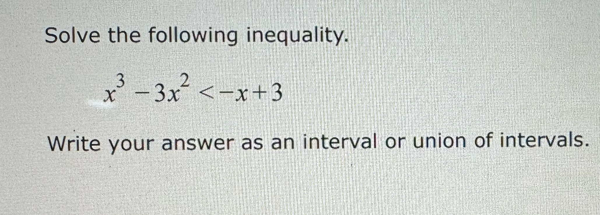 Solved Solve The Following Inequalityx3 3x2 