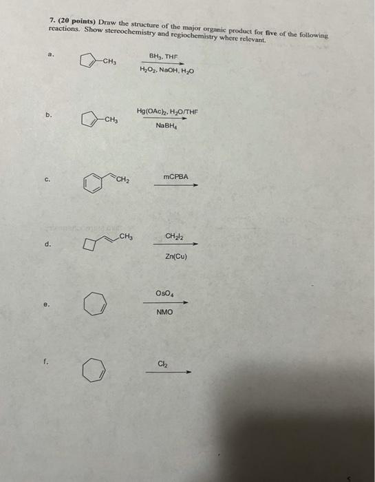 Solved 7. (20 points) Draw the structure of the major | Chegg.com