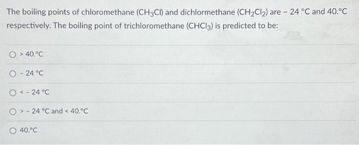 Solved The boiling points of chloromethane (CH3CI) and | Chegg.com