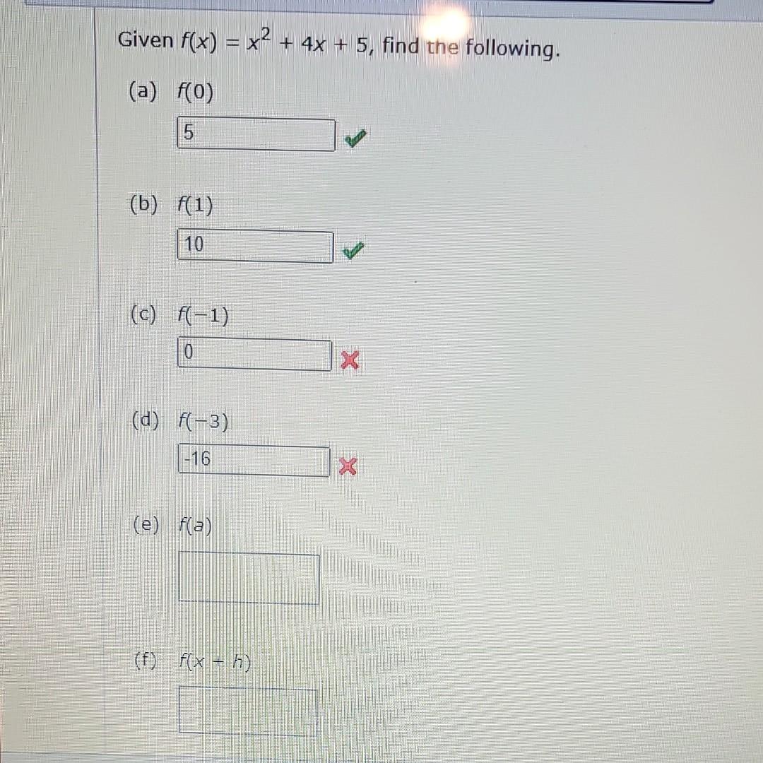 Solved f(x)=x2+4x+5f(0) f(1) f(−1) f(−3) f(a) f(x+h) | Chegg.com