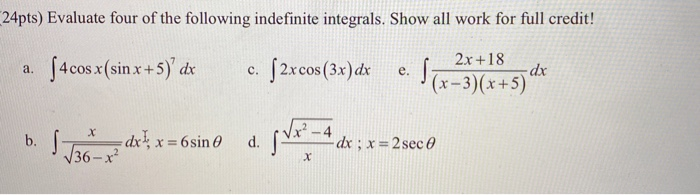 Solved 24pts) Evaluate four of the following indefinite | Chegg.com