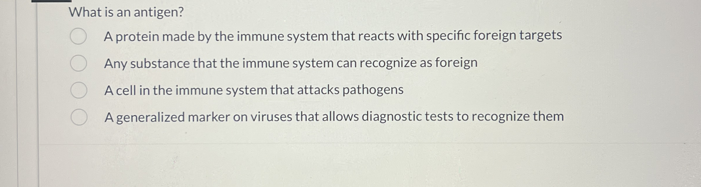 Solved What is an antigen?A protein made by the immune | Chegg.com