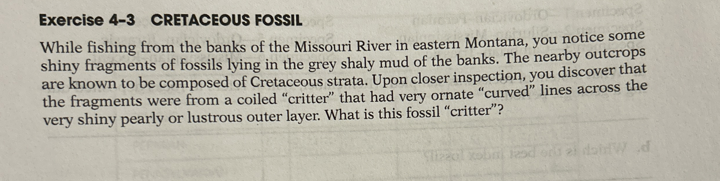Solved Exercise 4-3 ﻿CRETACEOUS FOSSILWhile fishing from the | Chegg.com