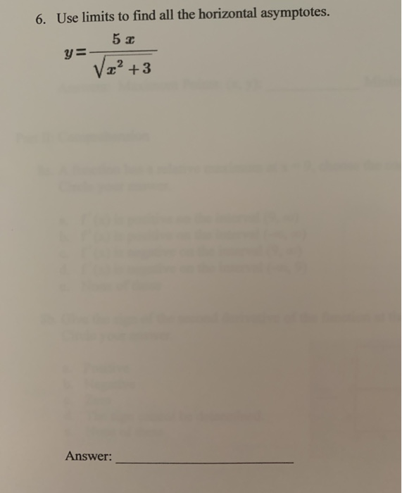 Solved 6. Use limits to find all the horizontal asymptotes. | Chegg.com