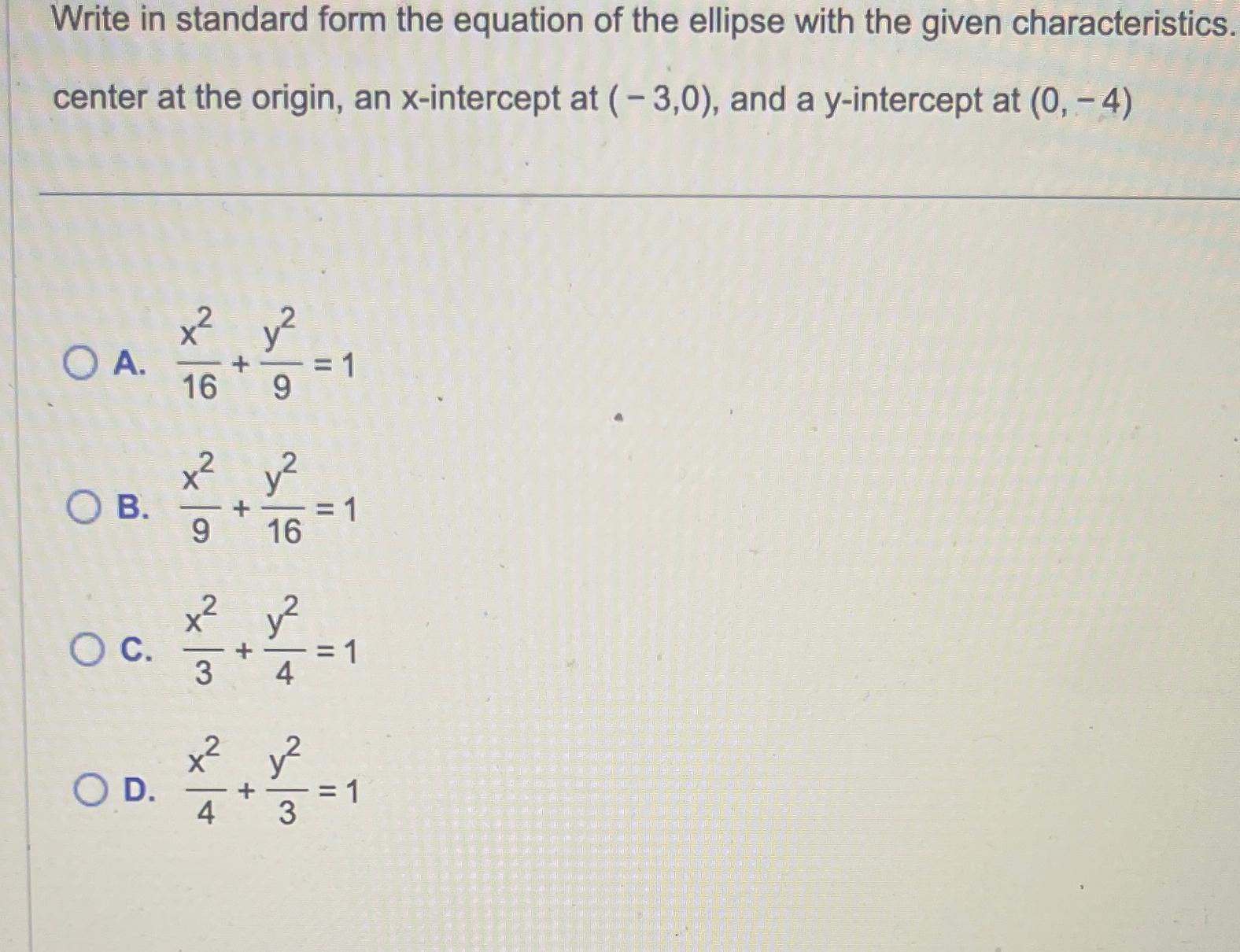Solved Write in standard form the equation of the ellipse | Chegg.com
