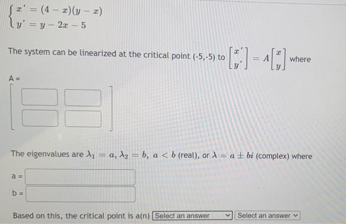 Solved this critical point is an unstable or asymptotically | Chegg.com