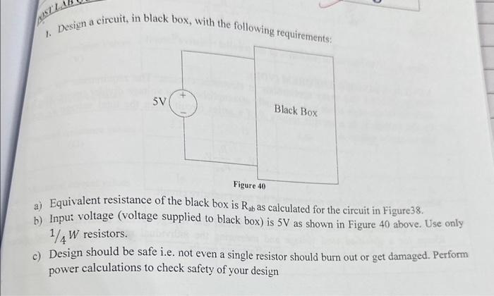 Solved 1. Desien a circuit, in black box, with the following | Chegg.com