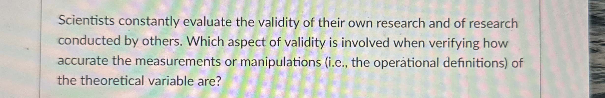 Solved Scientists constantly evaluate the validity of their | Chegg.com