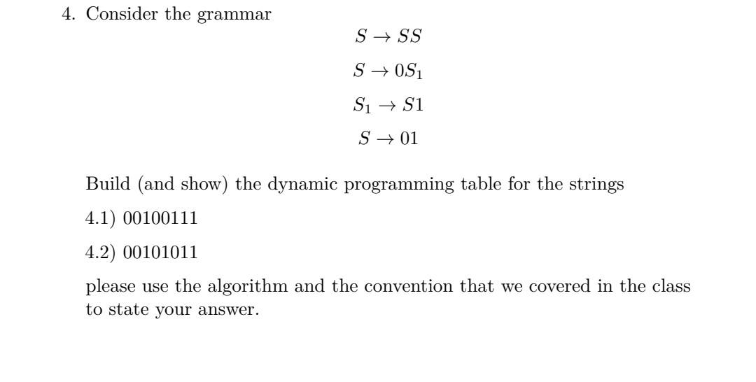 Solved 4. Consider the grammar S→SSS→0S1S1→S1S→01 Build (and | Chegg.com