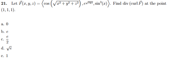 Solved Let vec(F)(x,y,z)=(:cos(x2+y2+z22),exyz2,sin3(x):). | Chegg.com