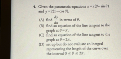 Solved Given the parametric equations x=2(θ-sinθ) ﻿and | Chegg.com
