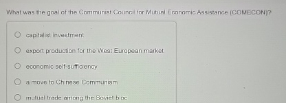 Solved What was the goal of the Communist Council for Mutual | Chegg.com