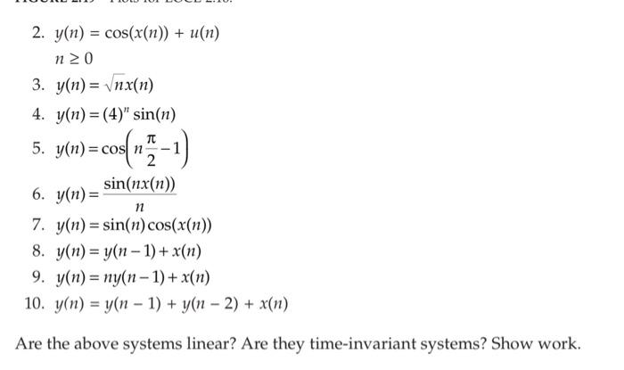 Solved Are the above systems linear? Are they time-invariant | Chegg.com