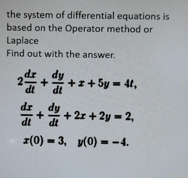 Solved the system of differential equations is based on the | Chegg.com