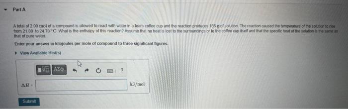 Solved Calorimetry is a method used to measure enthalpy, or | Chegg.com