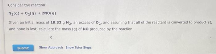 Solved Consider the reaction: N2( g)+O2( g)→2NO(g) Given an | Chegg.com
