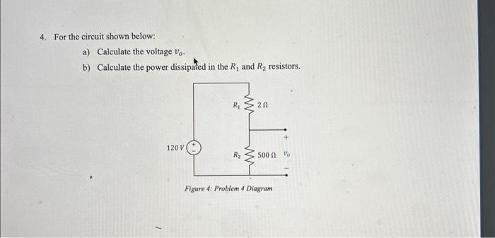 Solved 4. For the circuit shown below: a) Calculate the | Chegg.com