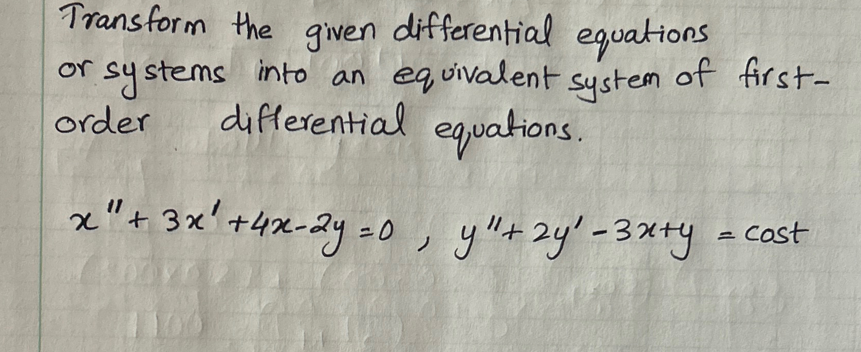 Solved Transform the given differential equations or systems | Chegg.com