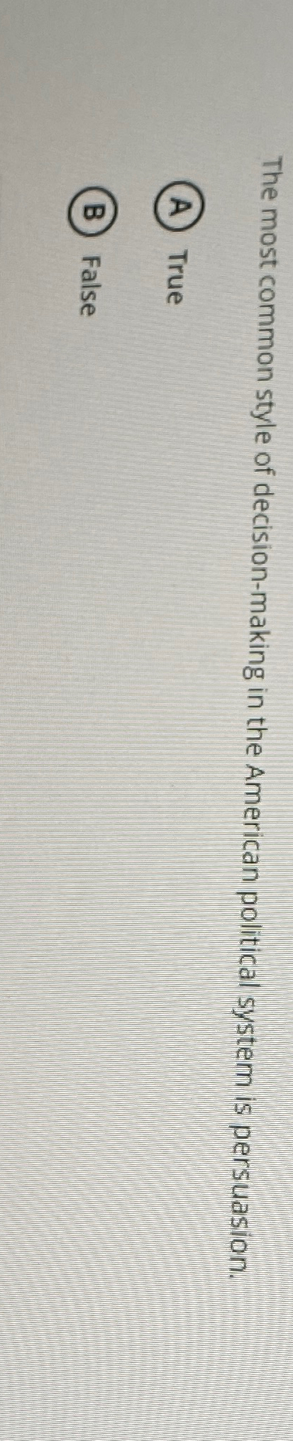 Solved The most common style of decision-making in the | Chegg.com